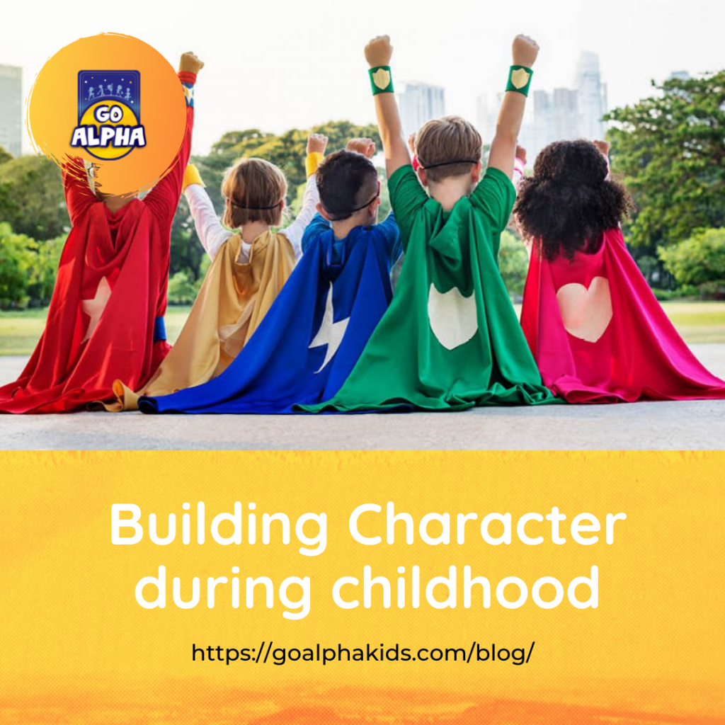 Building Character during Childhood - Go Alpha